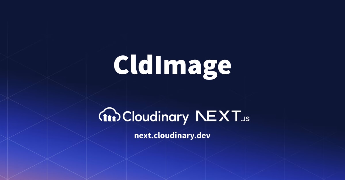 CldImage - Next Cloudinary